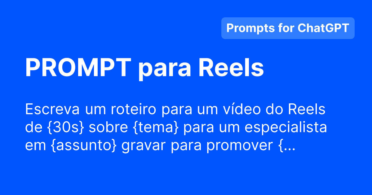 PROMPT para Reels - Prompts Grátis para ChatGPT