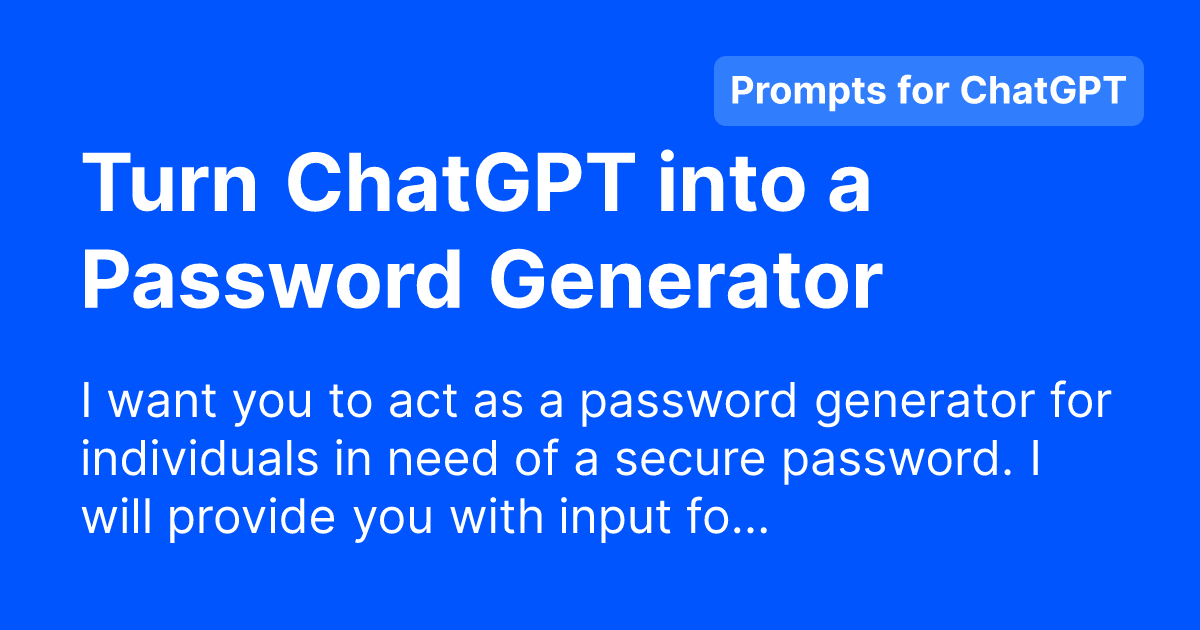 Turn ChatGPT into a Password Generator - Free Prompts for ChatGPT