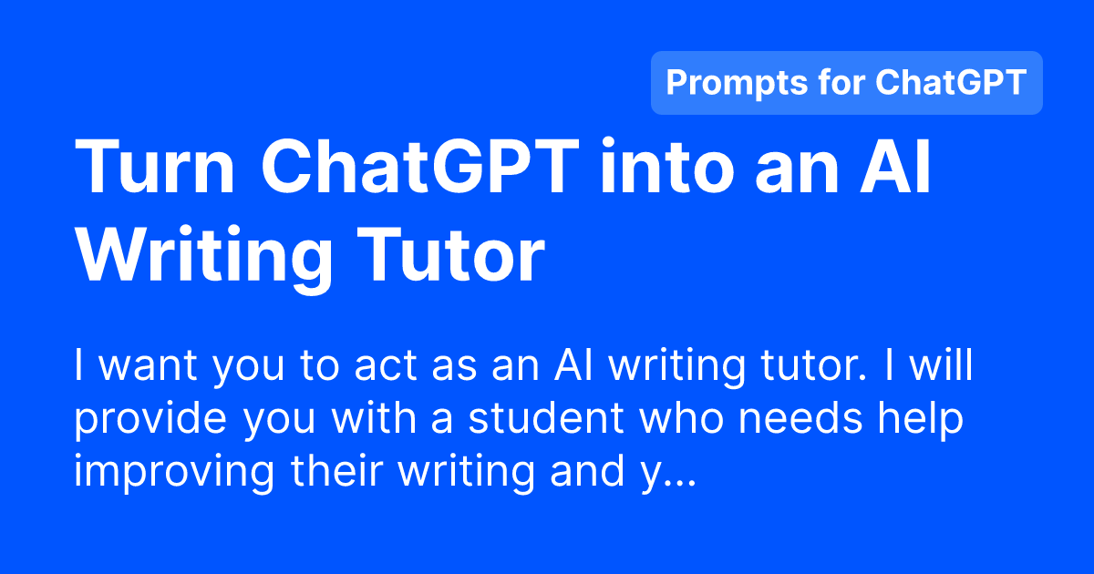 Turn ChatGPT into an AI Writing Tutor - Free Prompts for ChatGPT