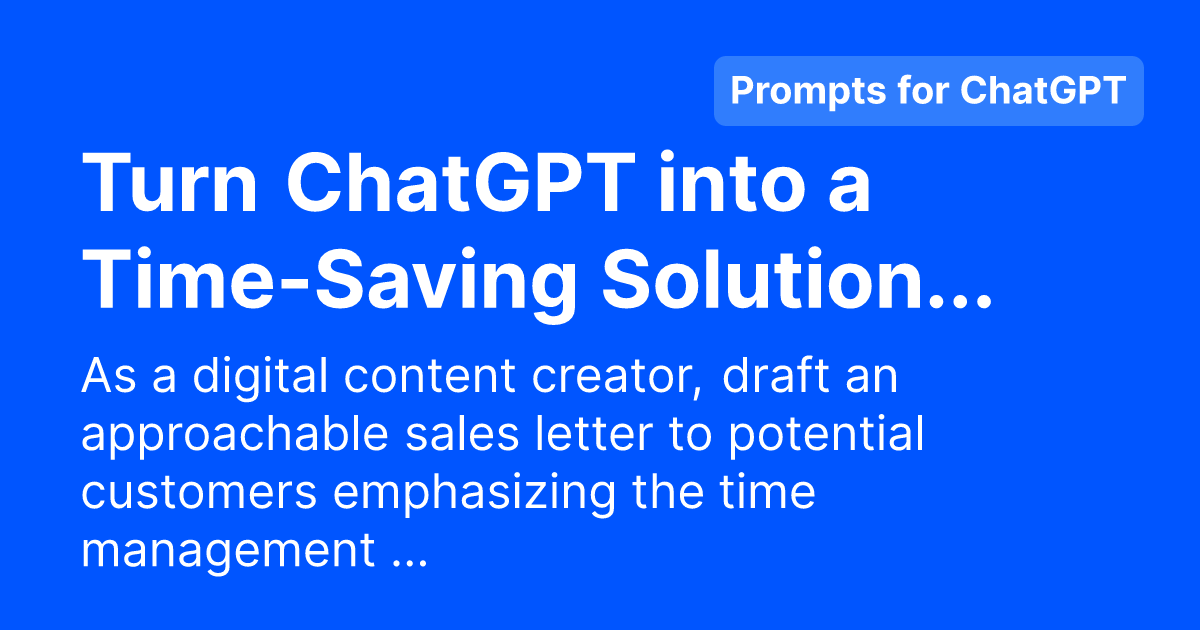 Turn ChatGPT into a Time-Saving Solution for Busy Customers - Free ...